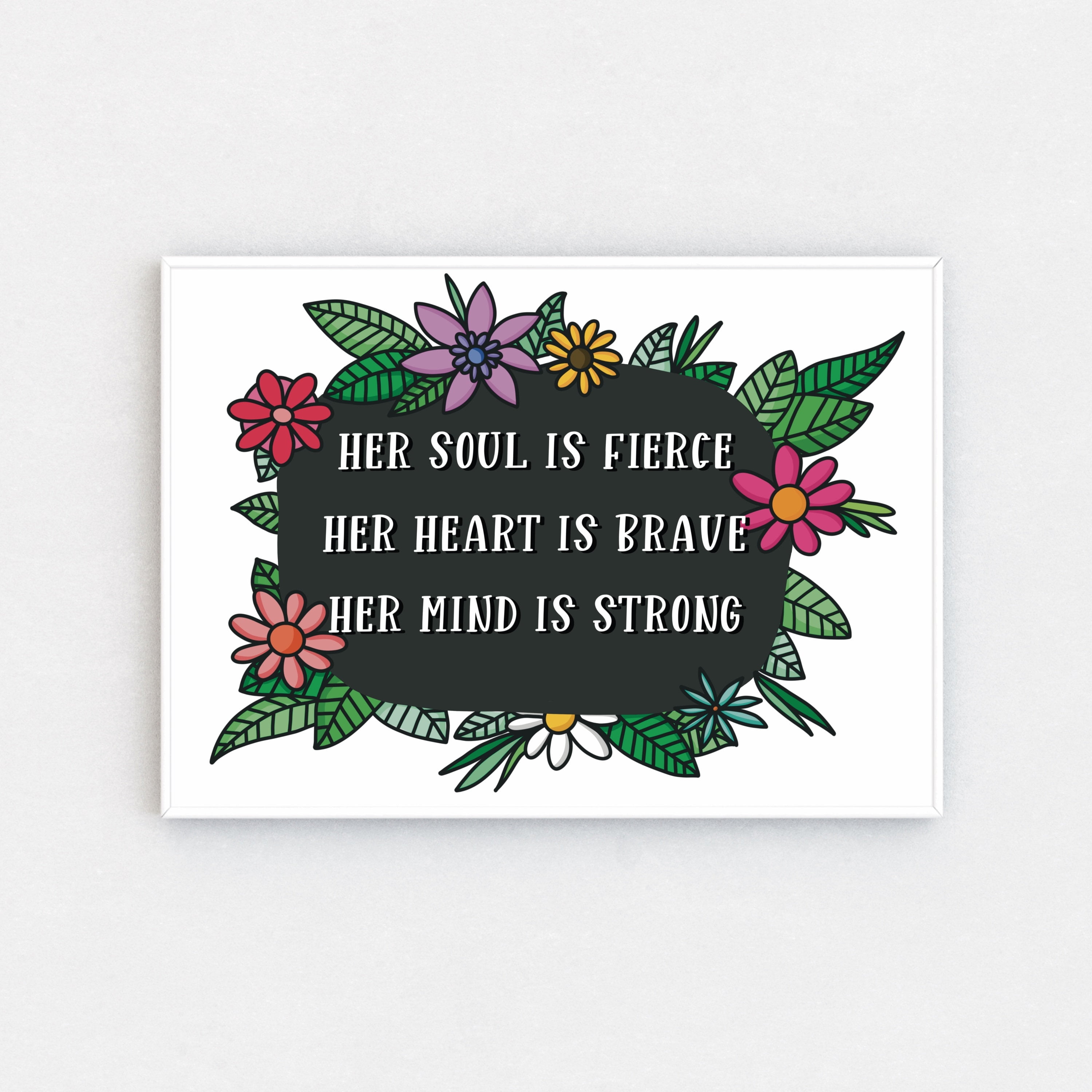 POSTER Feminist Quote Print / Her Soul is Fierce, Her Heart is Brave ...