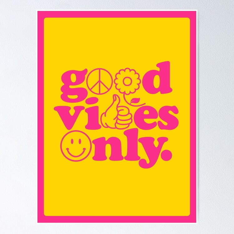 POSTER Good Vibes Only {Yellow & Pink Version} Poster NO FRAMED, 12x18 ...