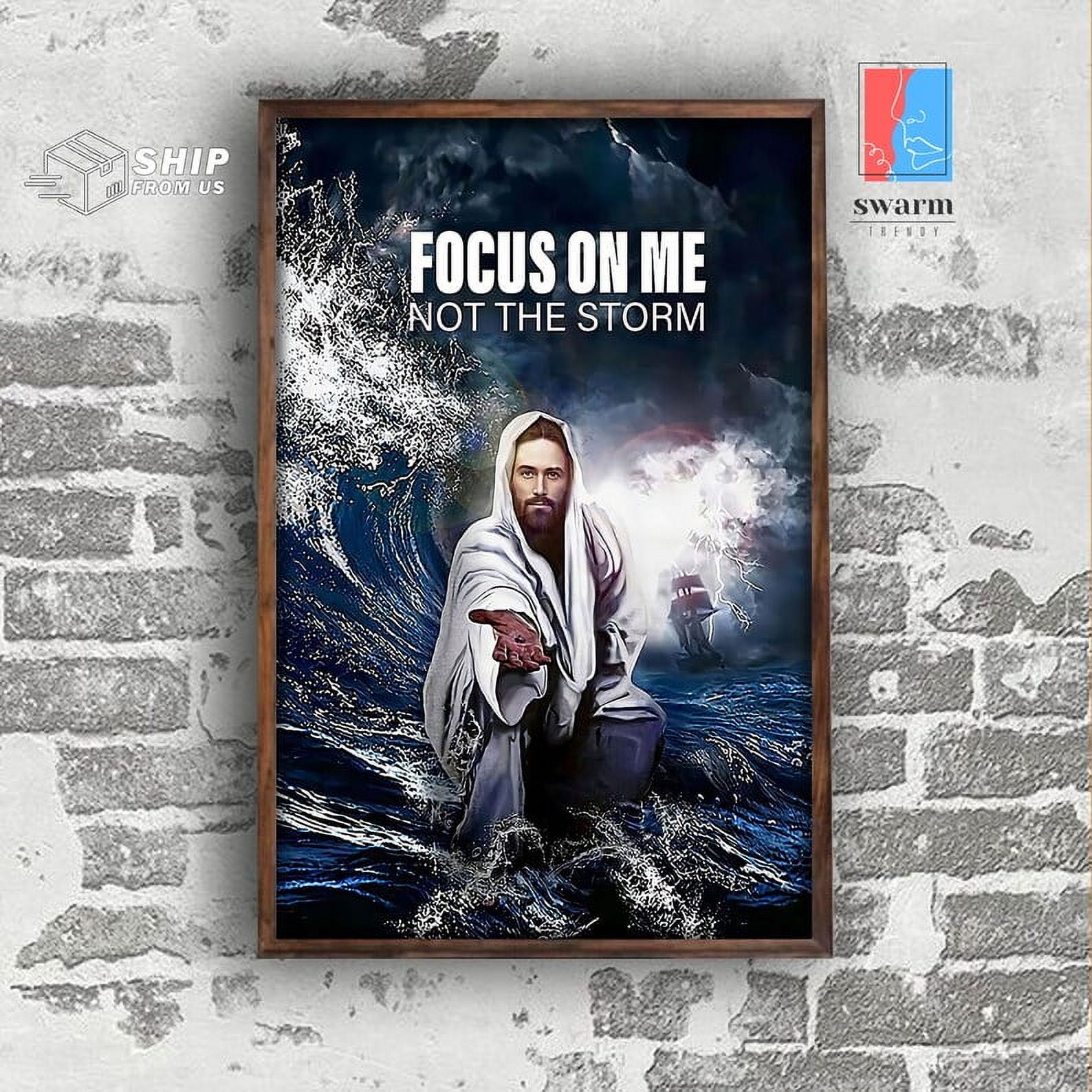 POSTER Jesus Focus On Me Not The Storm Poster Christian Gifts Wall Art ...