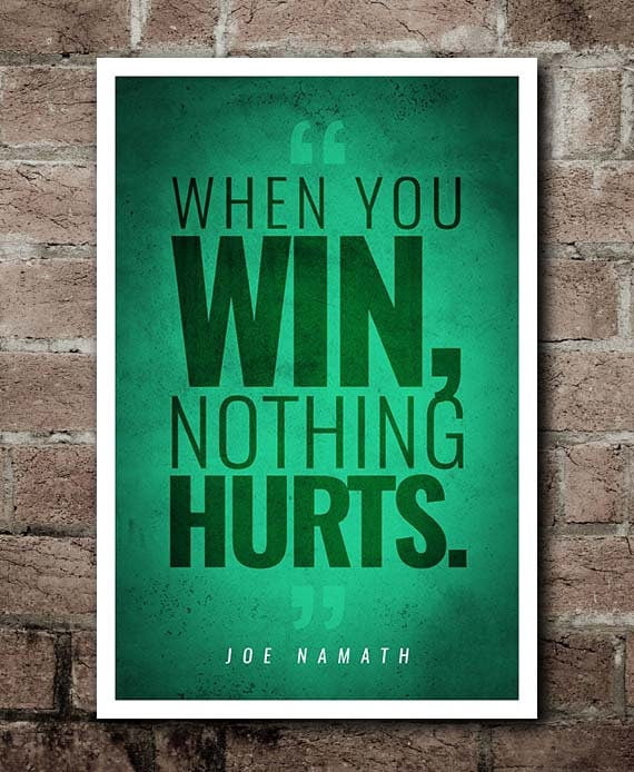 POSTER Joe Namath "When You Win, Nothing Hurts" Quote Poster -UNFRAMED ...