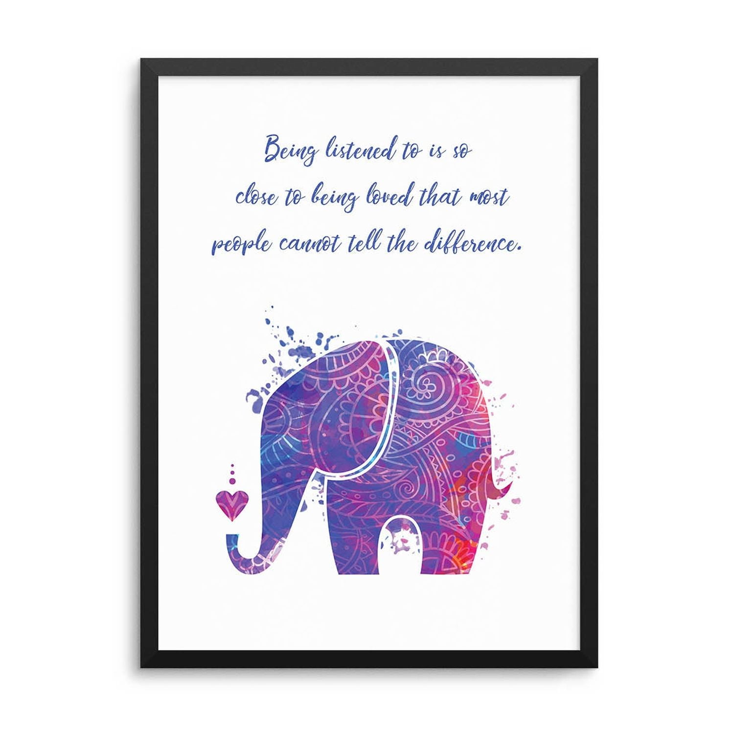 POSTER Listening and Love Quote Elephant Poster - Being Listened To Is ...