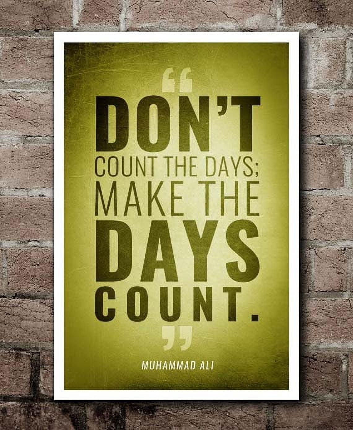 POSTER Muhammad Ali "Make The Days Count" Sports Quote Poster -UNFRAMED ...