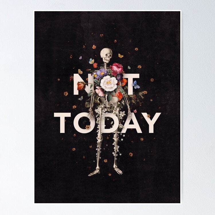 POSTER Not Today POSTER UNFRAMED, 8x12 - Walmart.com