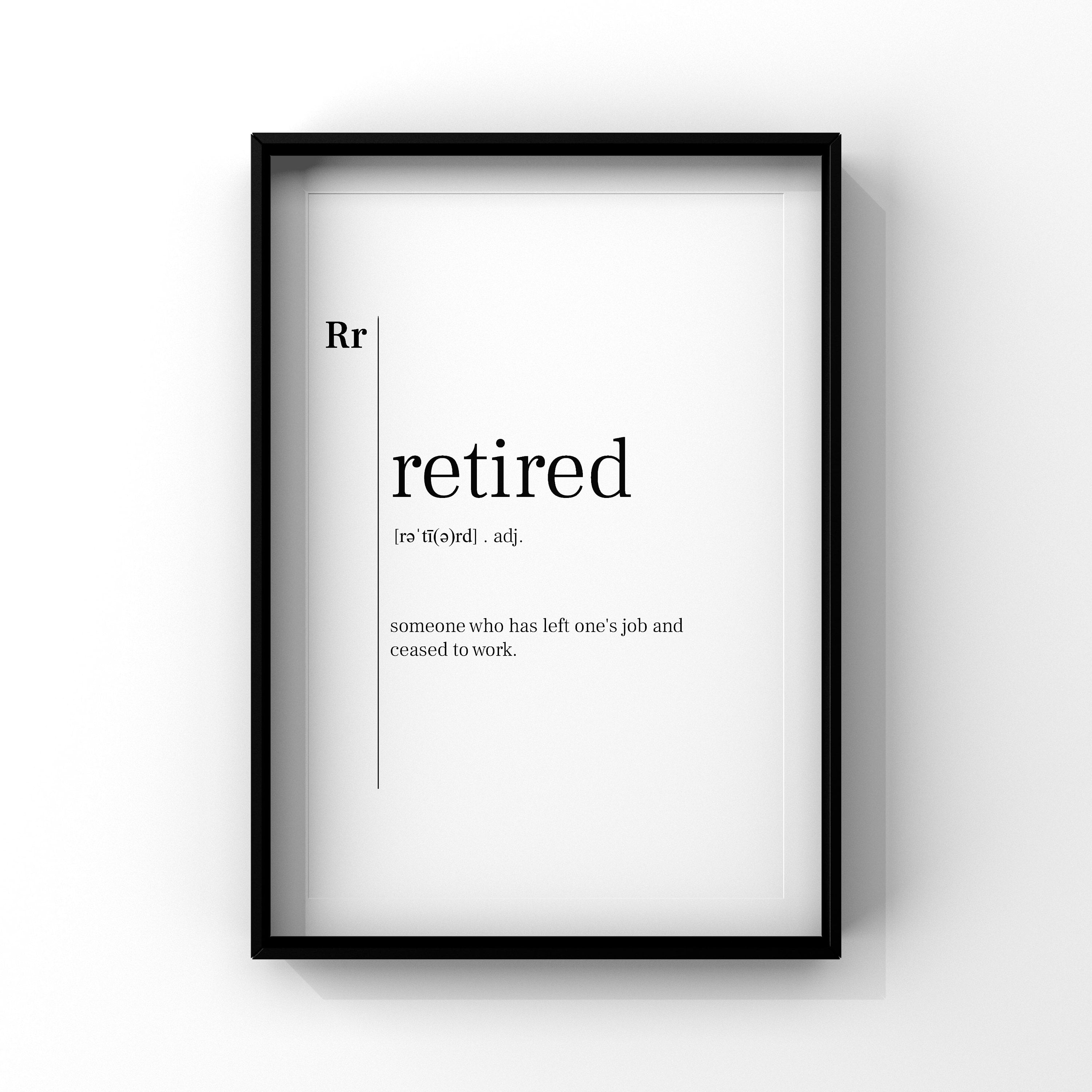 POSTER Retired,Retired Print,Retired Poster,Retired Sign,Retired Quote ...