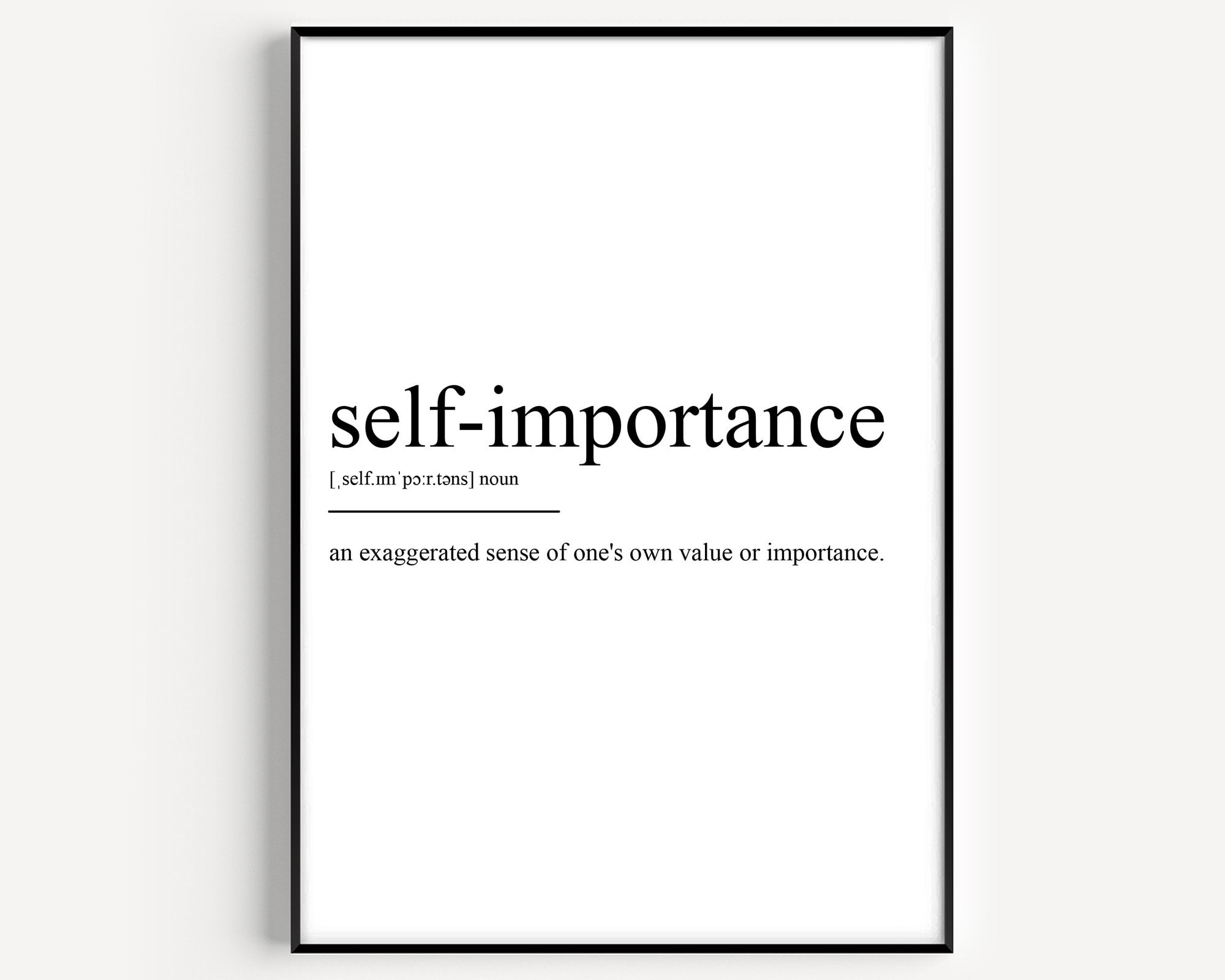 POSTER Self Importance Definition Print-UNFRAMED - Walmart.com