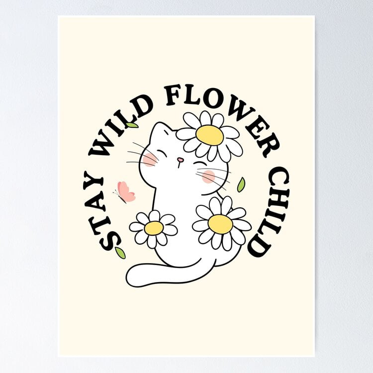 POSTER Stay Wild Flower Child - Cute Retro Boho Kitty Cat Poster NO ...