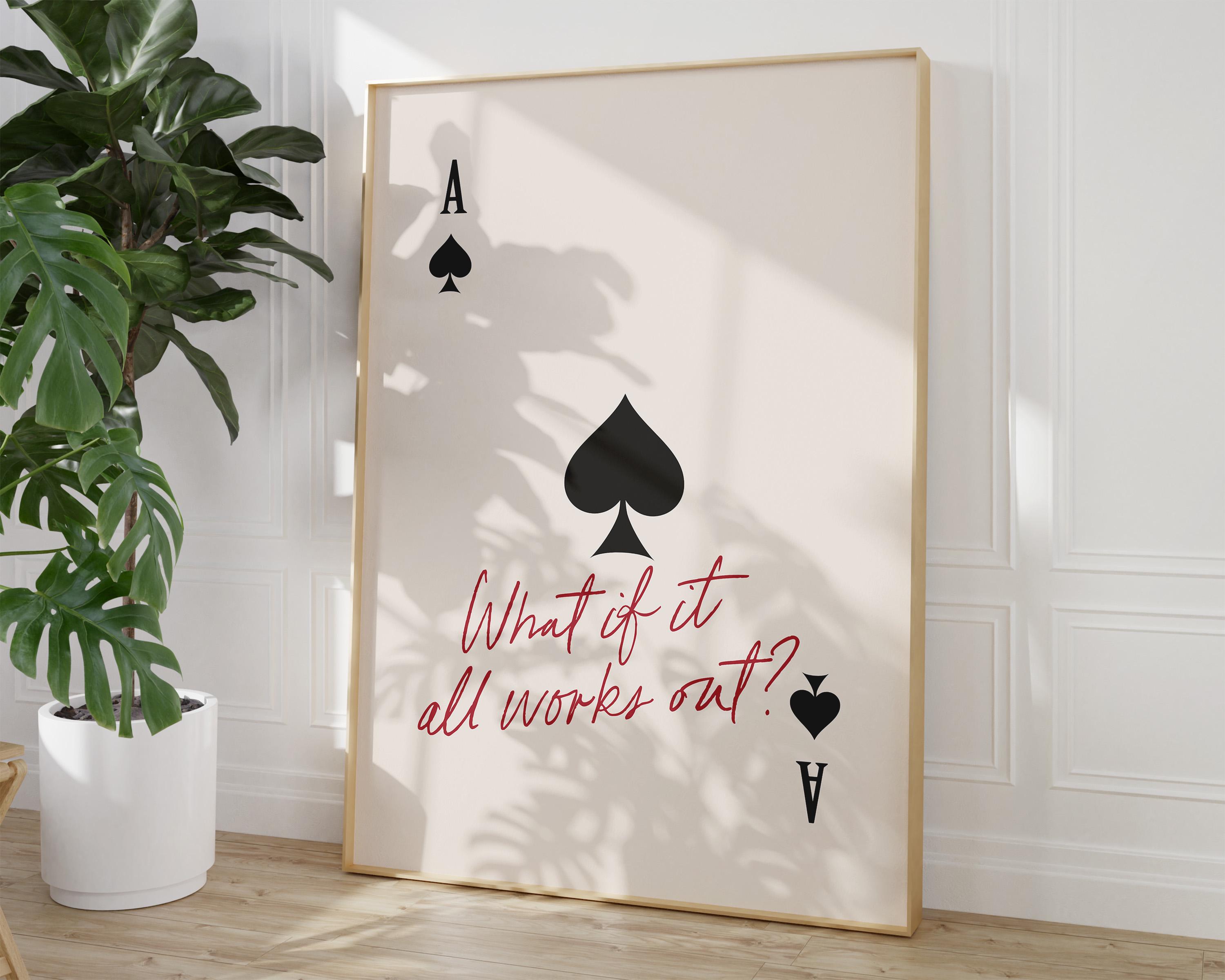 POSTER Trendy Ace of Spades Print, What If It All Works Out Ace Poster ...