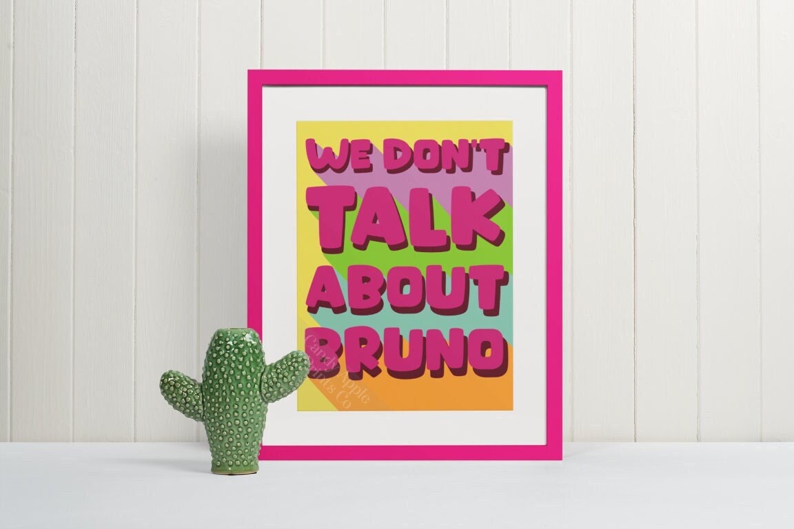 POSTER We Don't Talk About Bruno Print - Encanto Inspired Quote Print ...