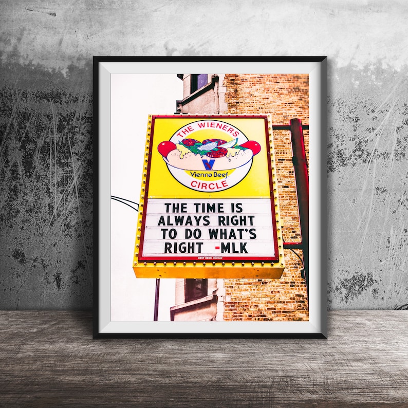 POSTER Wieners Circle, Chicago - MLK Quote - Lincoln Park, Chicago Sign ...