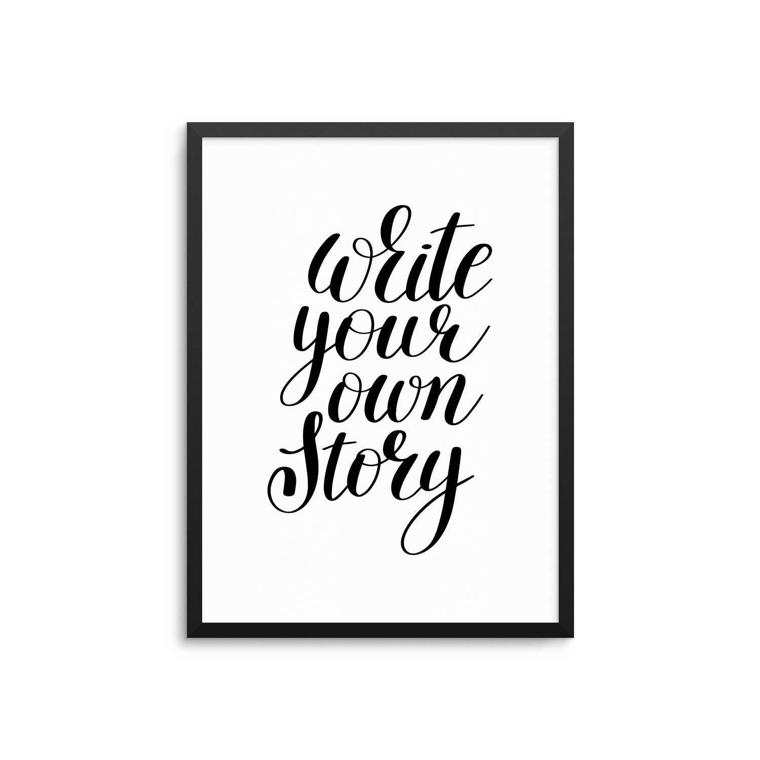 POSTER Write Your Own Story Positive Quote Poster-UNFRAMED - Walmart.com