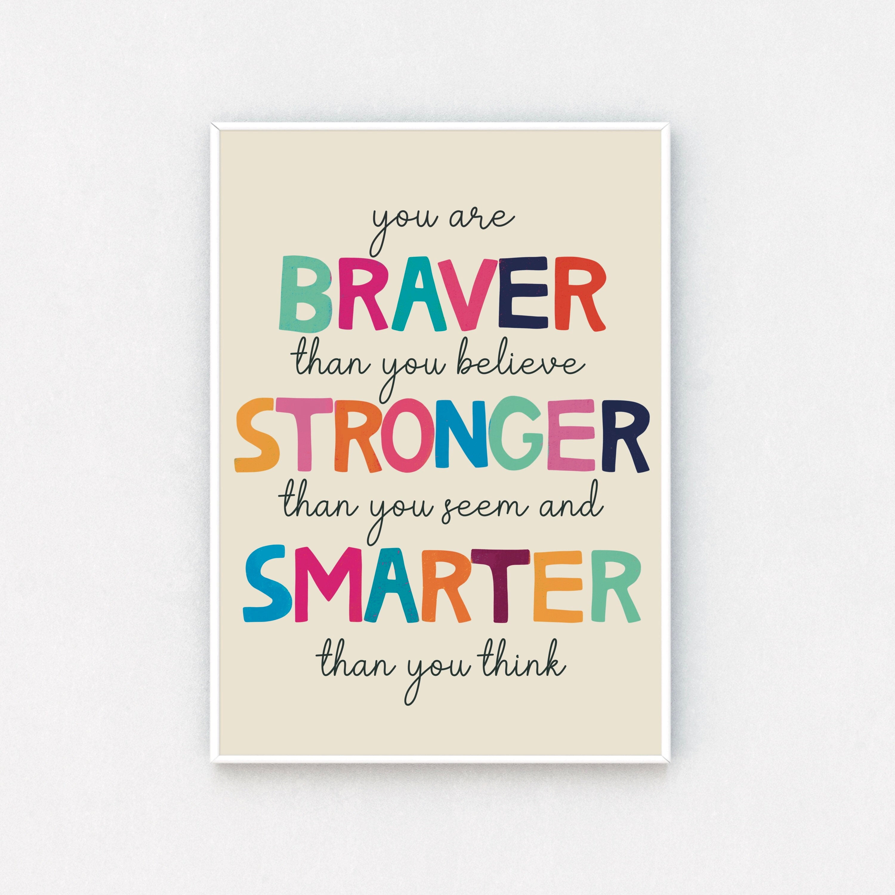 POSTER You Are BRAVER Than You Believe SRONGER Than You Seem and ...