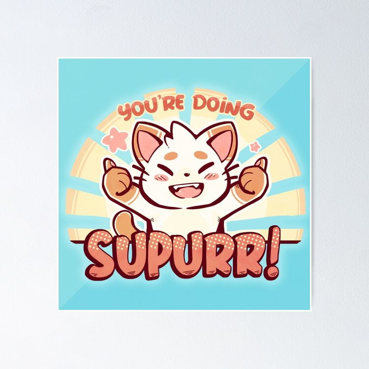 POSTER You're Doing SuPURR Poster NO FRAMED, 12x18 - Walmart.com
