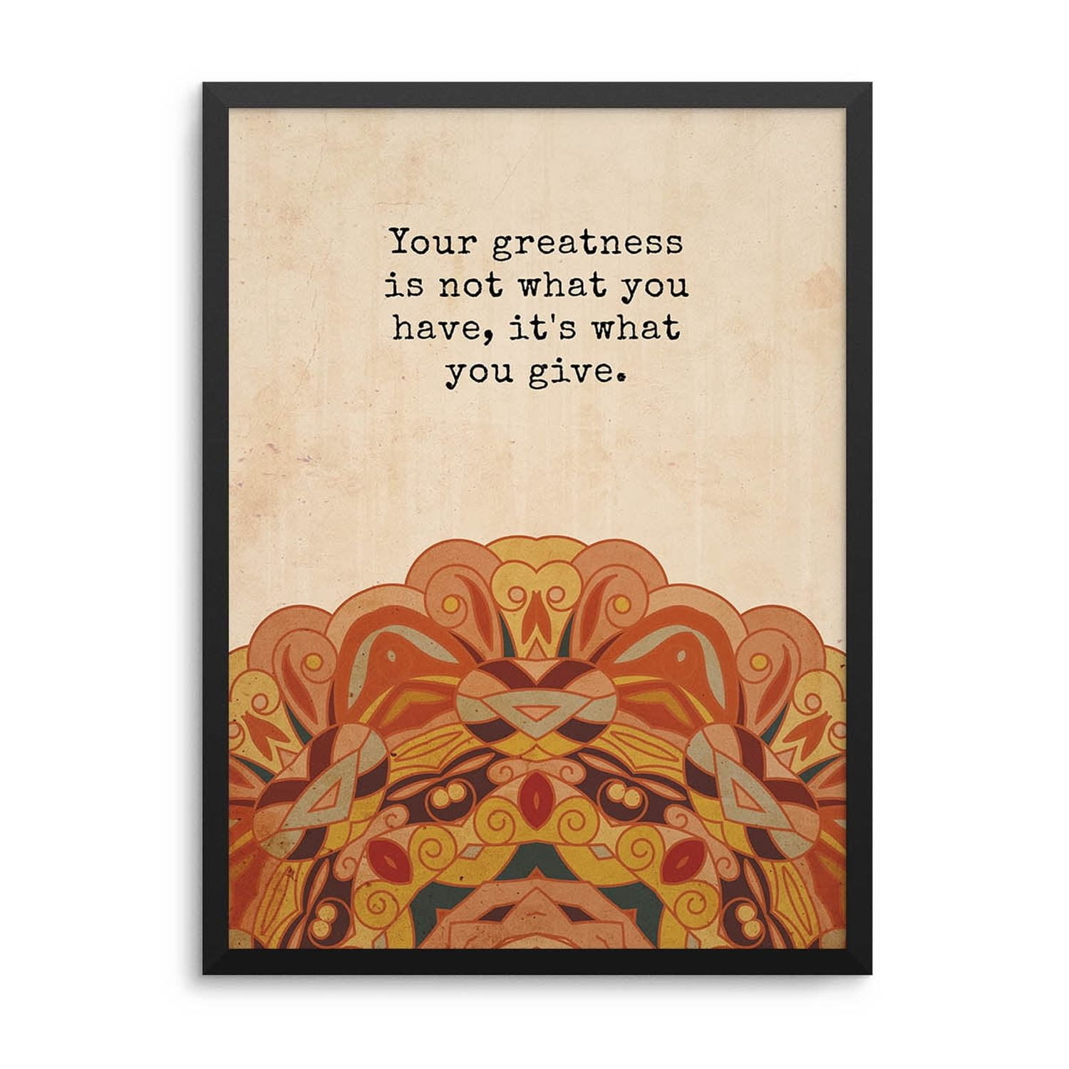 POSTER Your Greatness Is Not What You Have Quote Poster - Yogi Tea ...