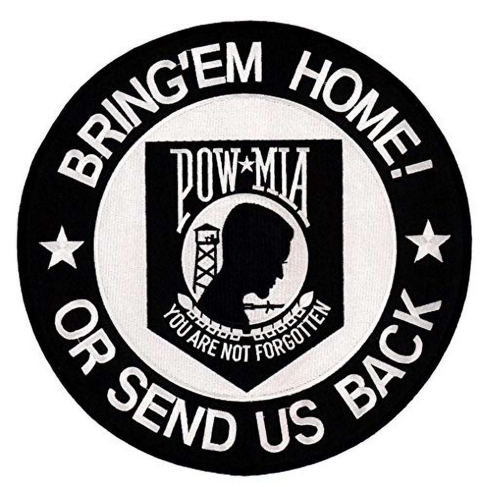 POW MIA Bring 'em Home or Send Us Back Embroidered Patch Iron Sew ...