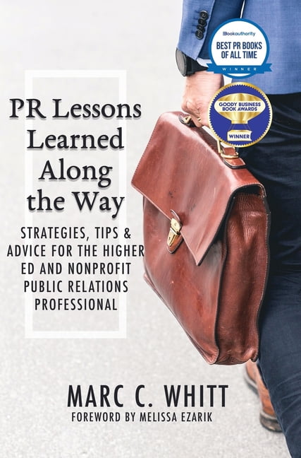 PR Lessons Learned Along the Way: Strategies, Tips & Advice for the ...