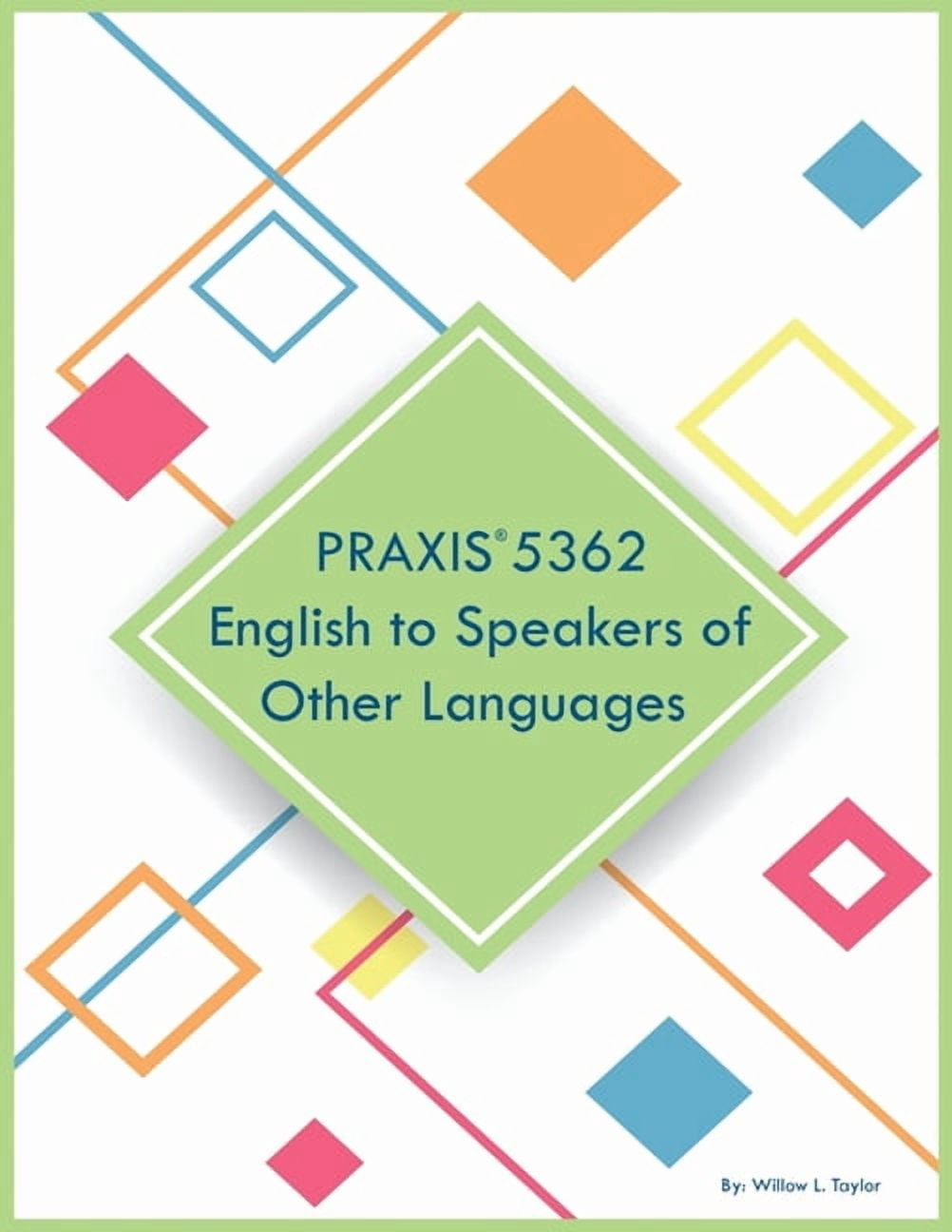 PRAXIS 5362 English to Speakers of Other Languages, (Paperback ...