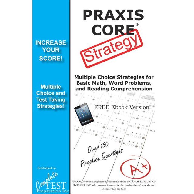 PRAXIS Core Test Strategy: Winning Multiple Choice Strategies for the ...