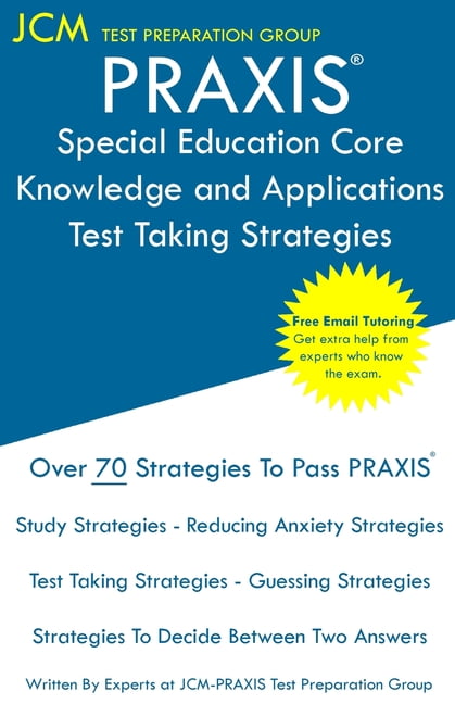 PRAXIS Special Education Core Knowledge and Applications - Test Taking ...