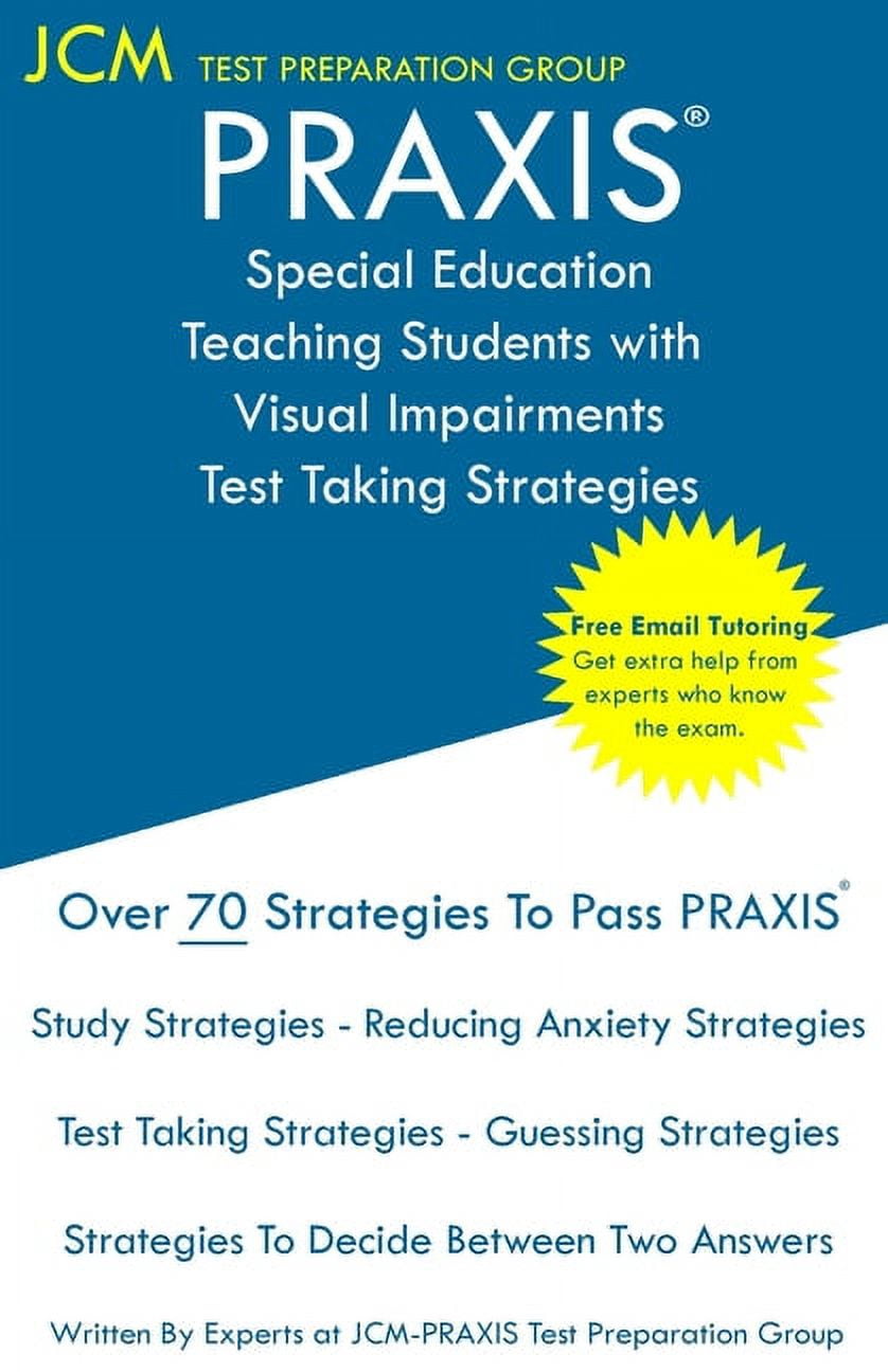 PRAXIS Special Education Teaching Students with Visual Impairments ...