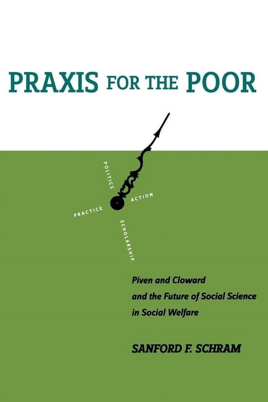 PRAXIS for the Poor: Piven and Cloward and the Future of Social Science ...