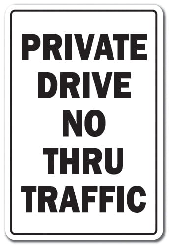 PRIVATE DRIVE NO THRU TRAFFIC Aluminum Sign vehicle traffic car no ...