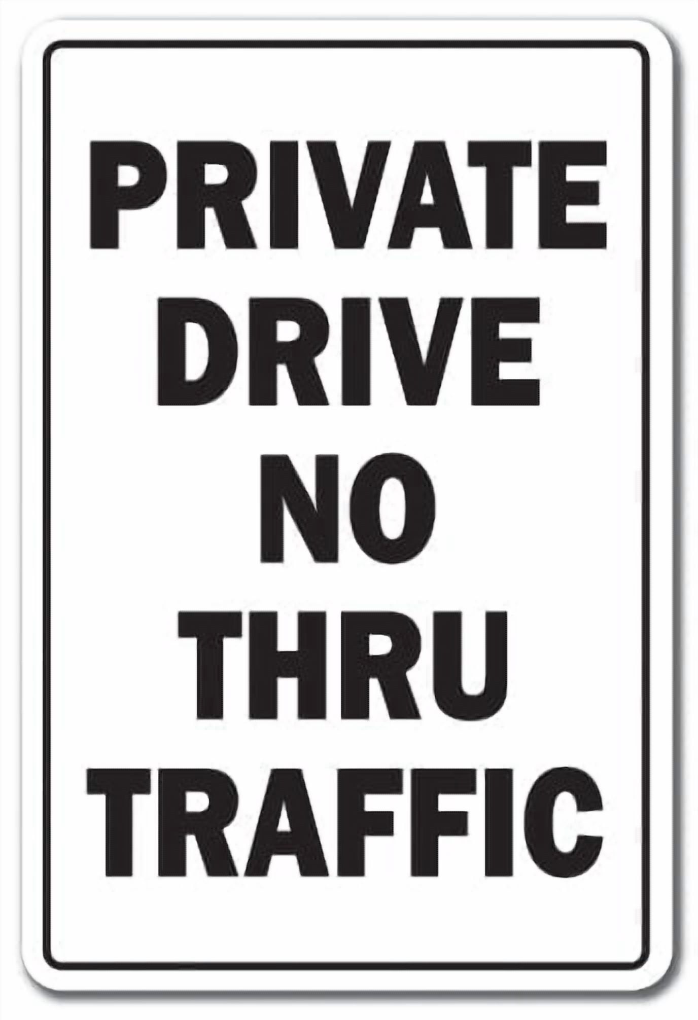 PRIVATE DRIVE NO THRU TRAFFIC Sign vehicle traffic car no entry ...