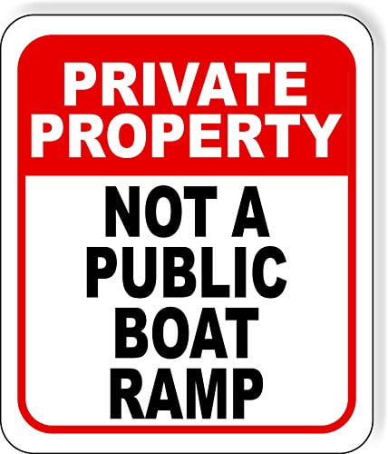 PRIVATE PROPERTY NOT A PUBLIC BOAT RAMP RED Aluminum Composite Outdoor ...