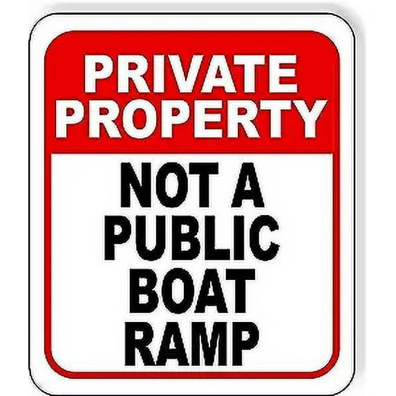 PRIVATE PROPERTY NOT A PUBLIC BOAT RAMP RED Aluminum Composite Outdoor ...