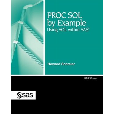 Proc SQL : Beyond the Basics Using SAS, Third Edition (Edition 3) (Paperback) - Walmart.com