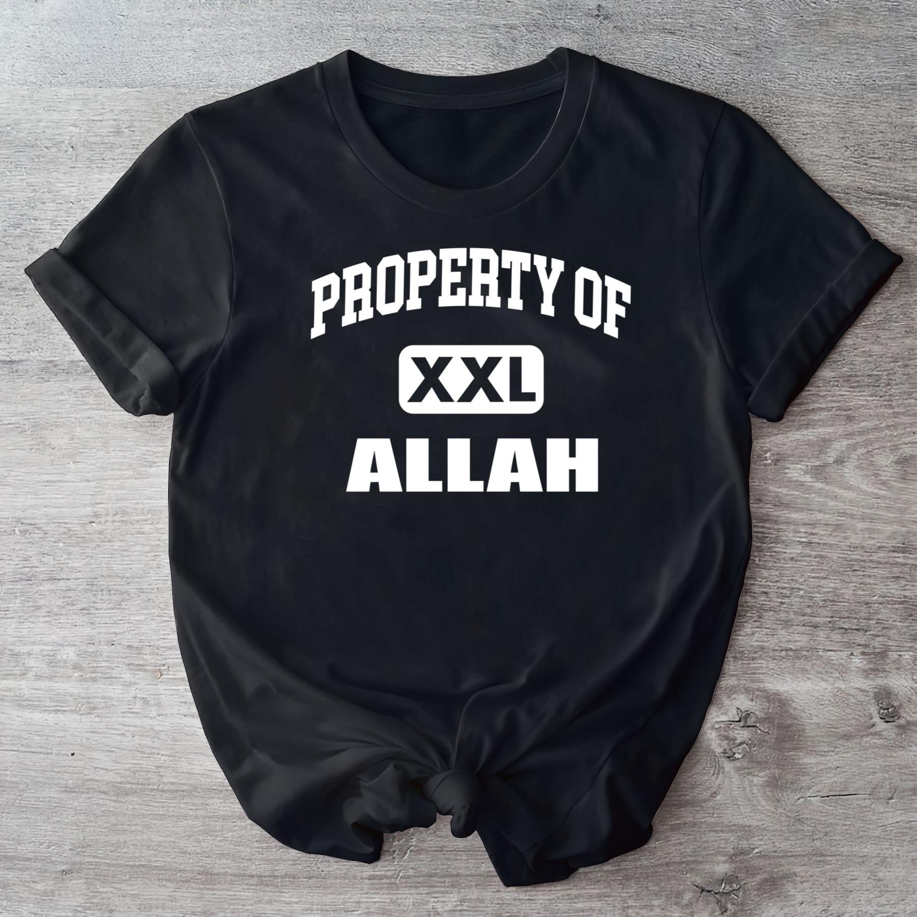 PROPERTY OF ALLAH T Shirt For Muslims, Property Of Allah Shirt, Slogan ...