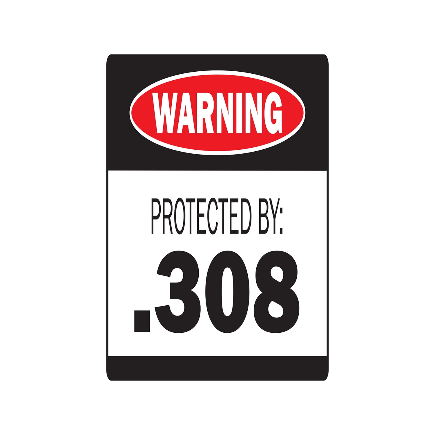 PROTECTED BY .308 Warning Sign ammo gun rifle pistol revolver bullet ...