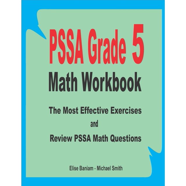 PSSA Grade 5 Math Workbook: The Most Effective Exercises and Review ...