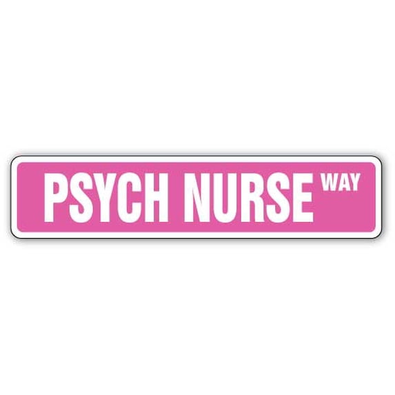 PSYCH NURSE Street Sign nursing department psychiatric hospital psycho ...