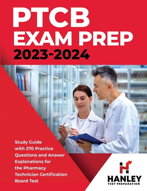 PTCB Exam Prep 2023-2024: Pharmacy Technician Certification Board Test ...