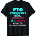 PTO President Funny Quote Volunteer Appreciation Idea T-Shirtmen and ...