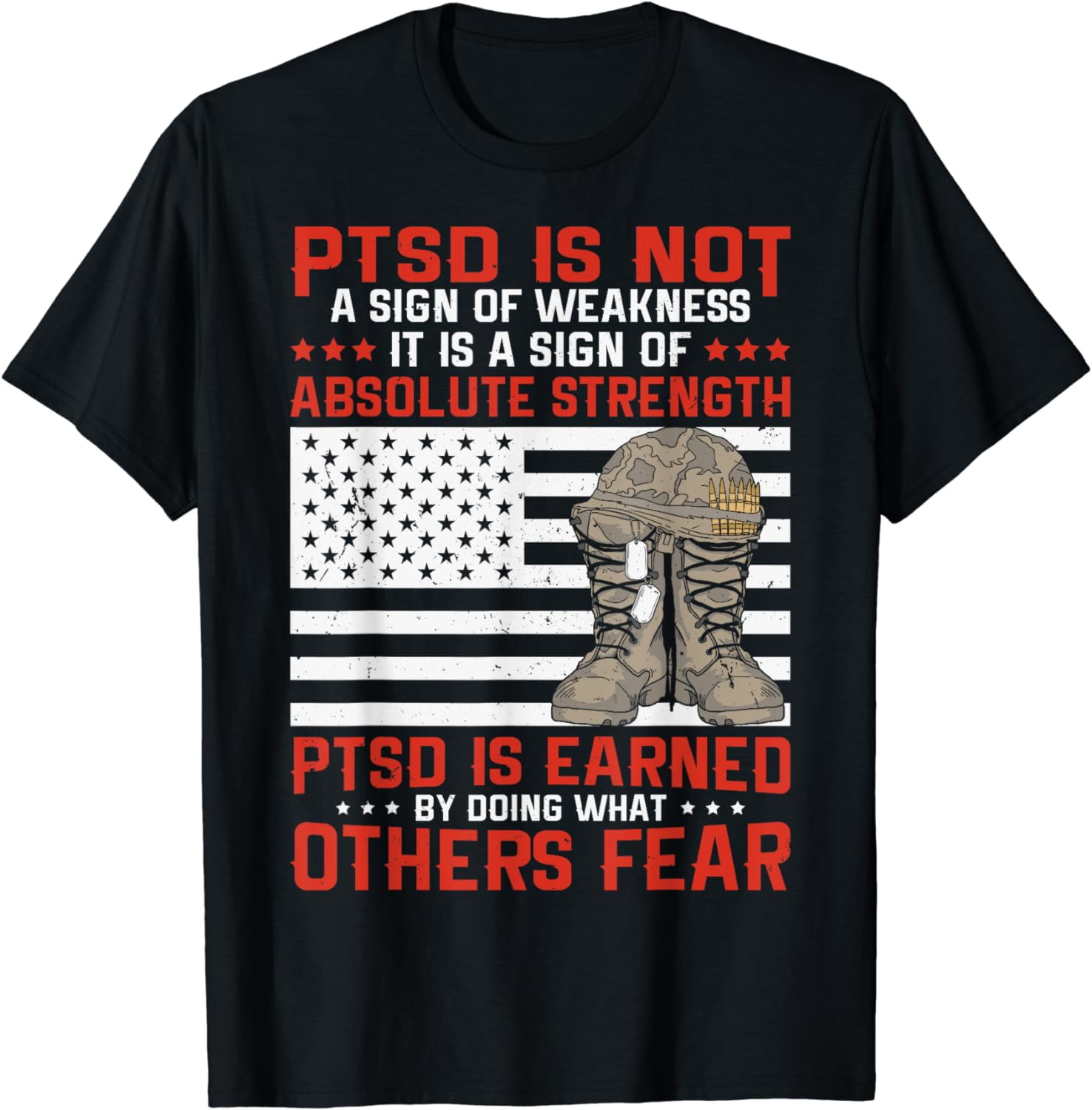 PTSD Is A Sign Of Absolute Strength US Military Veteran PTSD T-Shirt ...