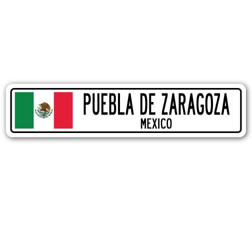 PUEBLA DE ZARAGOZA MEXICO Street Sign Mexican flag city country road ...