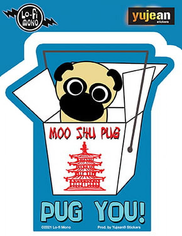 PUG YOU! STICKER - MOO SHU PUG - Weather Resistant Long Lasting In ...