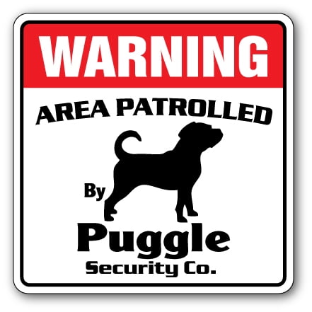 PUGGLE Security Sign Area Patrolled by pet signs dog owner lover kennel ...