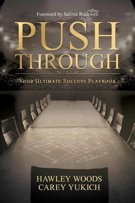 PUSH THROUGH, Your Ultimate Success Playbook: Your Ultimate Success ...