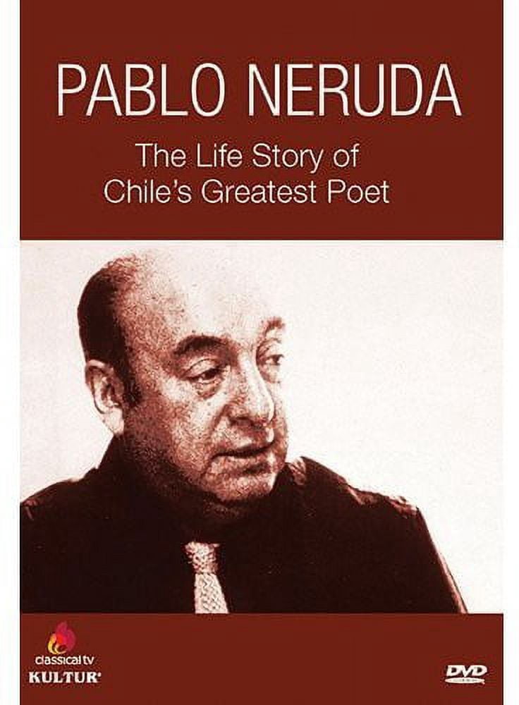 Pablo Neruda: The Life Story of Chile's Greatest Poet (DVD) - Walmart.com
