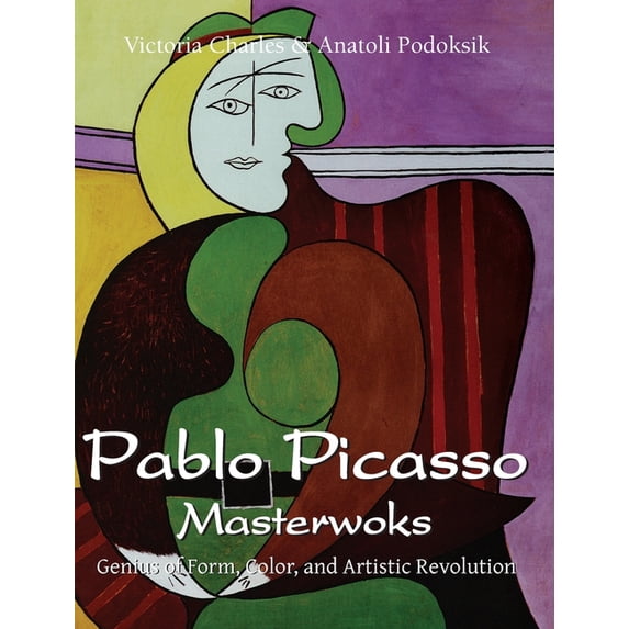 Pablo Picasso Masterwoks: Genius of Form, Color, and Artistic ...