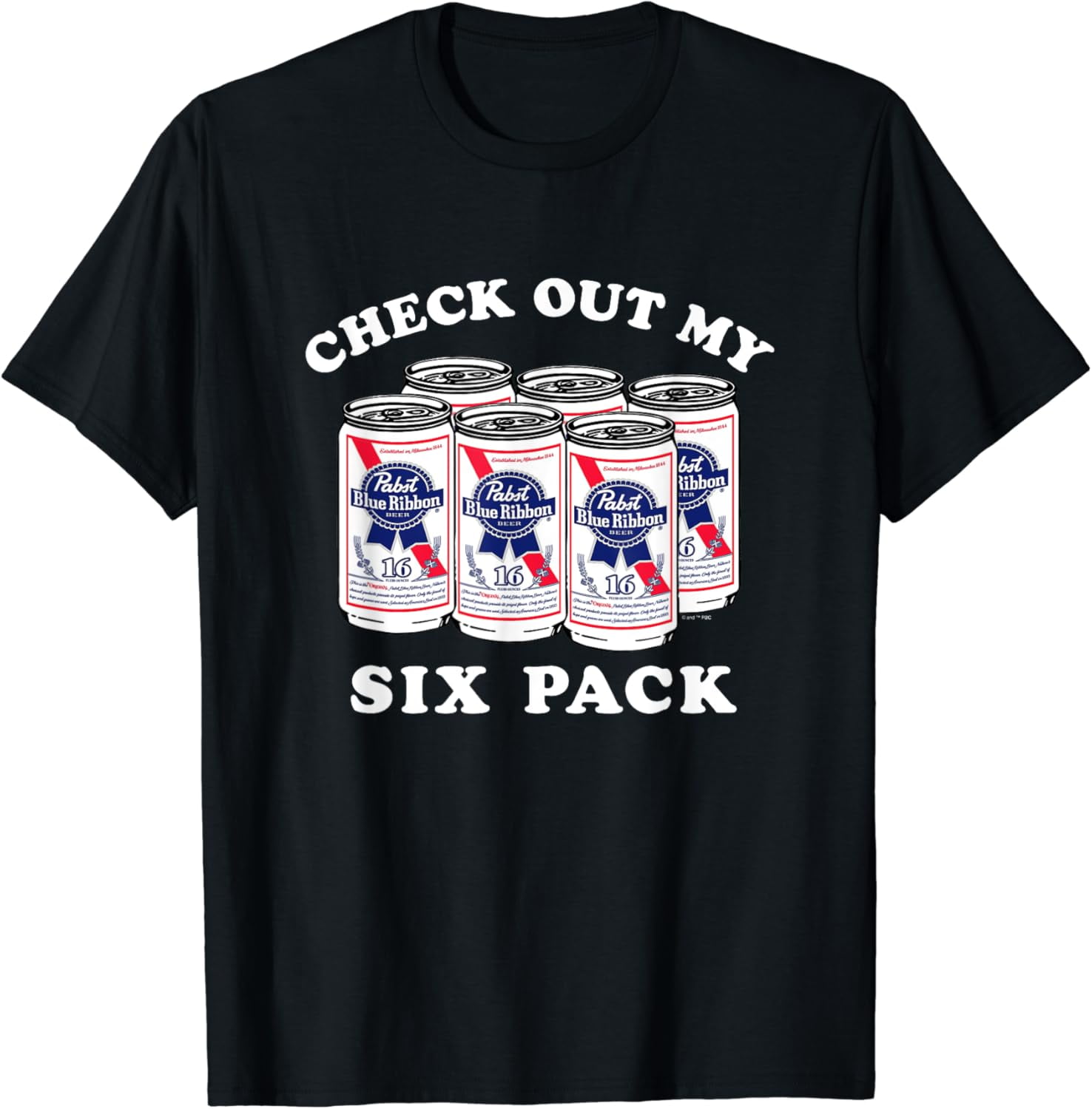 Pabst Blue Ribbon Beer Cans Check Out My Six Pack T-Shirt - Walmart.com