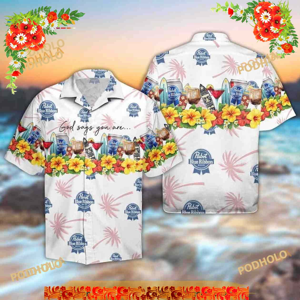 Pabst Blue Ribbon Hawaiian Shirt, God Says You Are Aloha Shirt ...