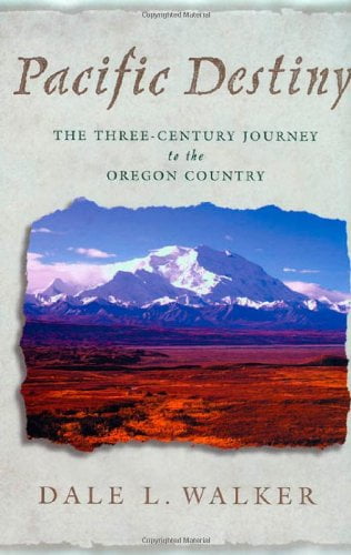 Pre-Owned Pacific Destiny: The Three Century Journey to the Oregon ...