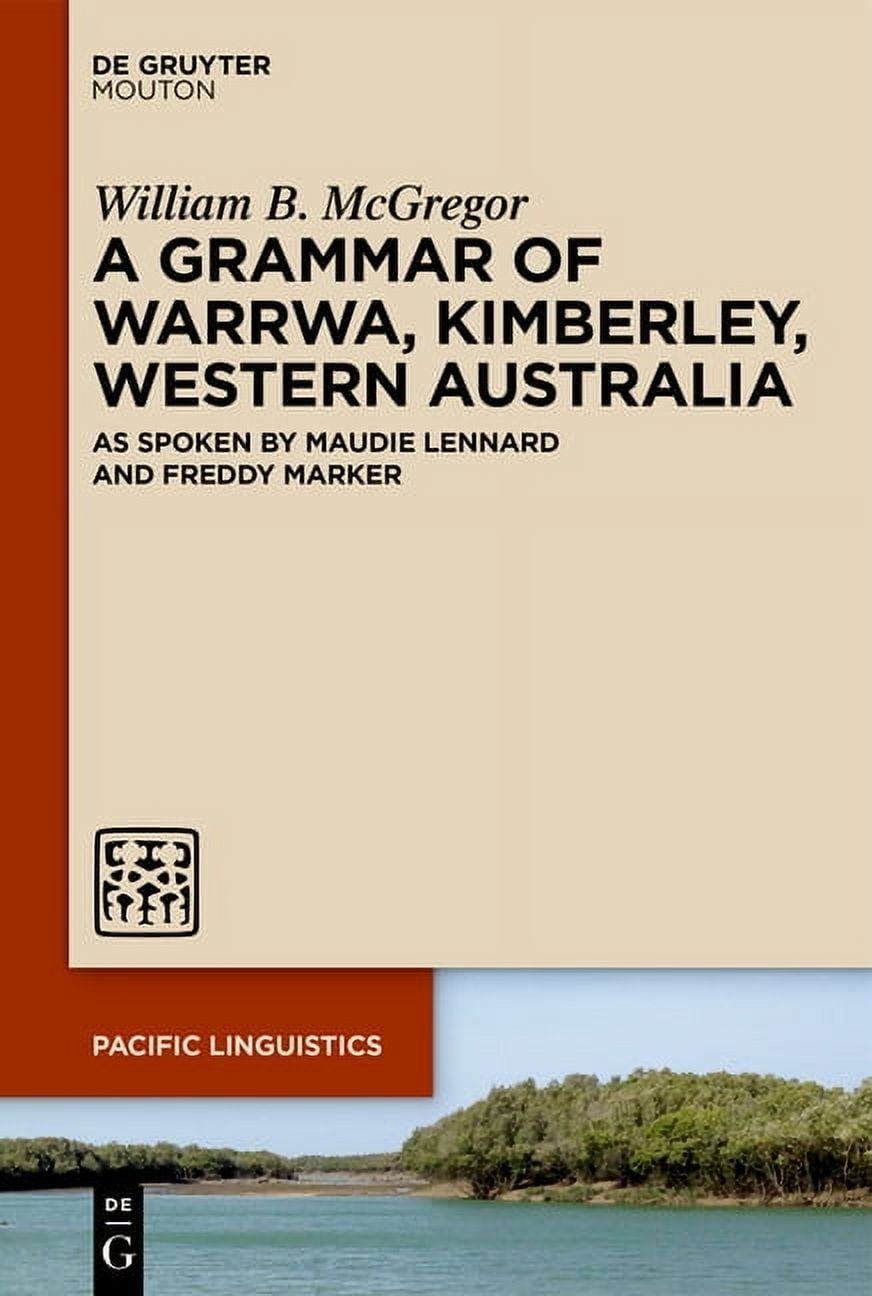Pacific Linguistics [Pl] A Grammar of Warrwa, Kimberley, Western ...