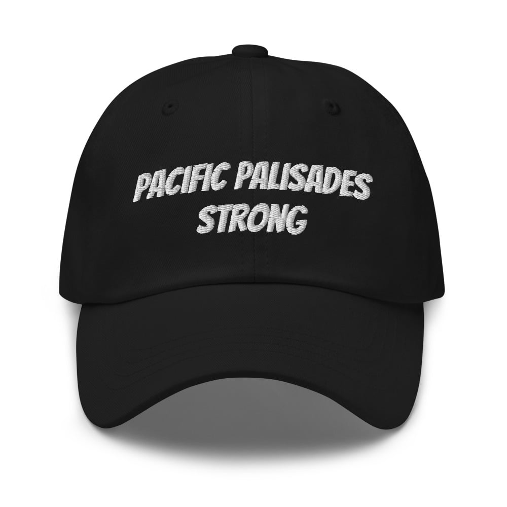 Pacific Palisades Strong Embroidered Dad Hat, Pray For California Los ...