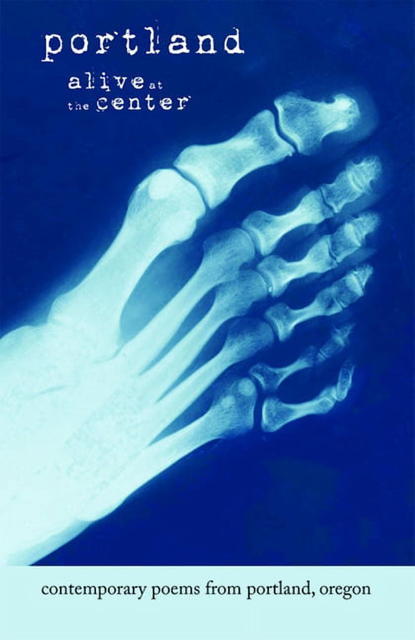 Pacific Poetry Project: Portland: Alive at the Center: Contemporary ...