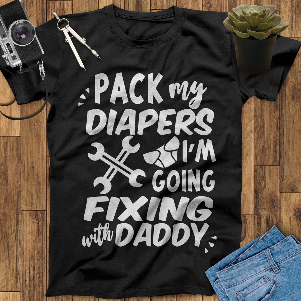 Pack My Diapers I Am Going Fixing With Daddy Mechanic Shirt, Mechanic ...