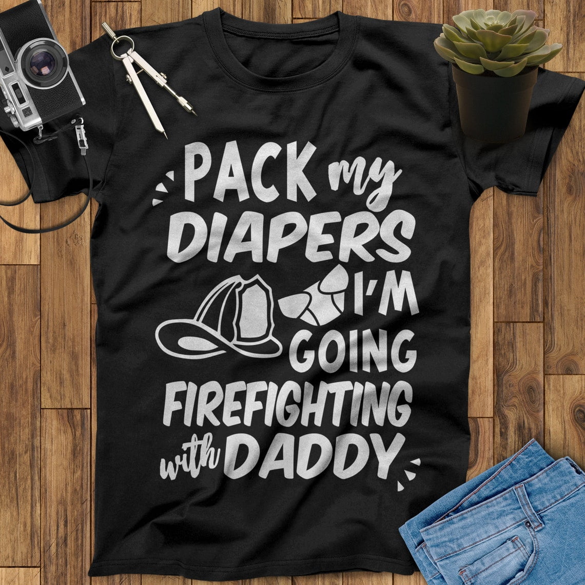 Pack My Diapers I'm Going Firefighting With Daddy Firefighter Shirt ...